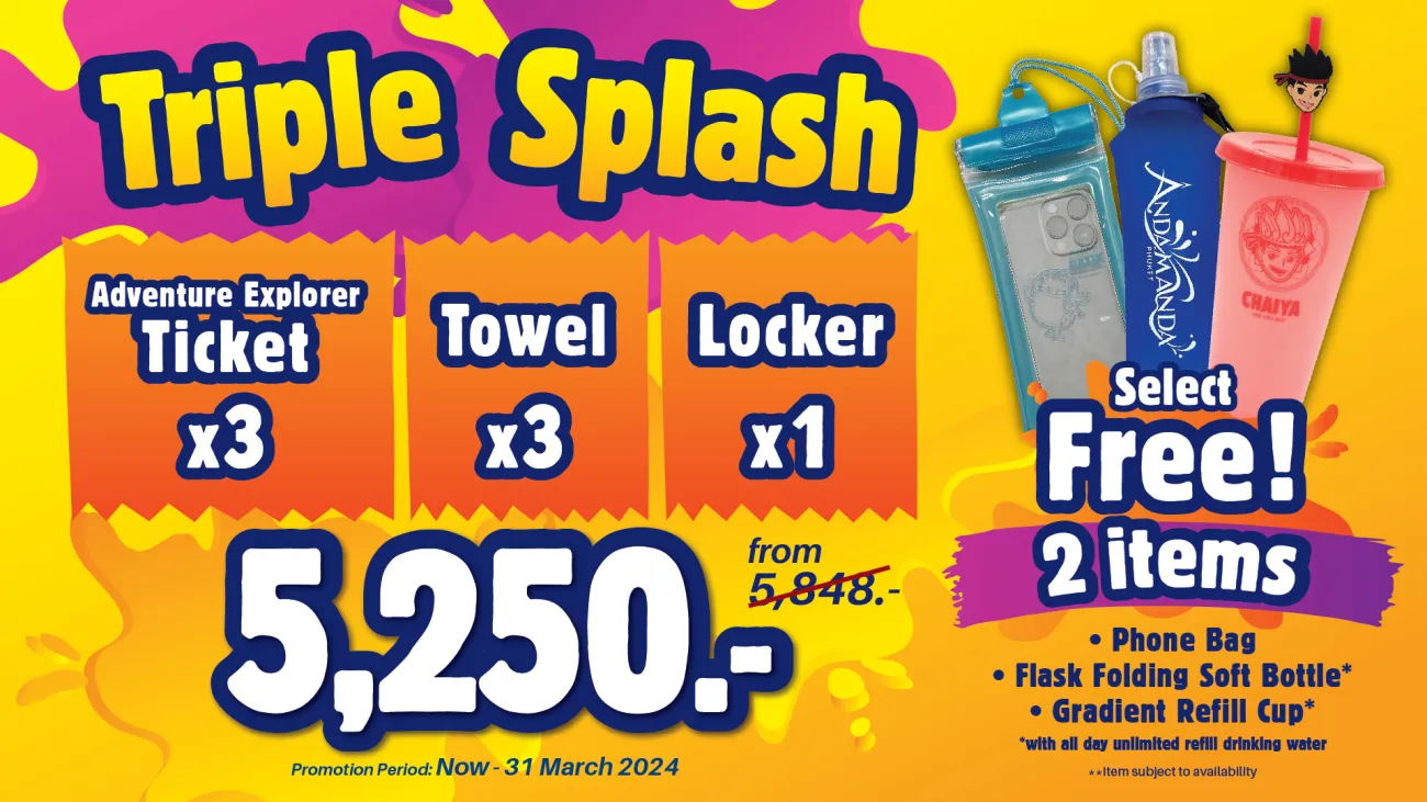 Triple Splash Promotion | Andamanda Phuket