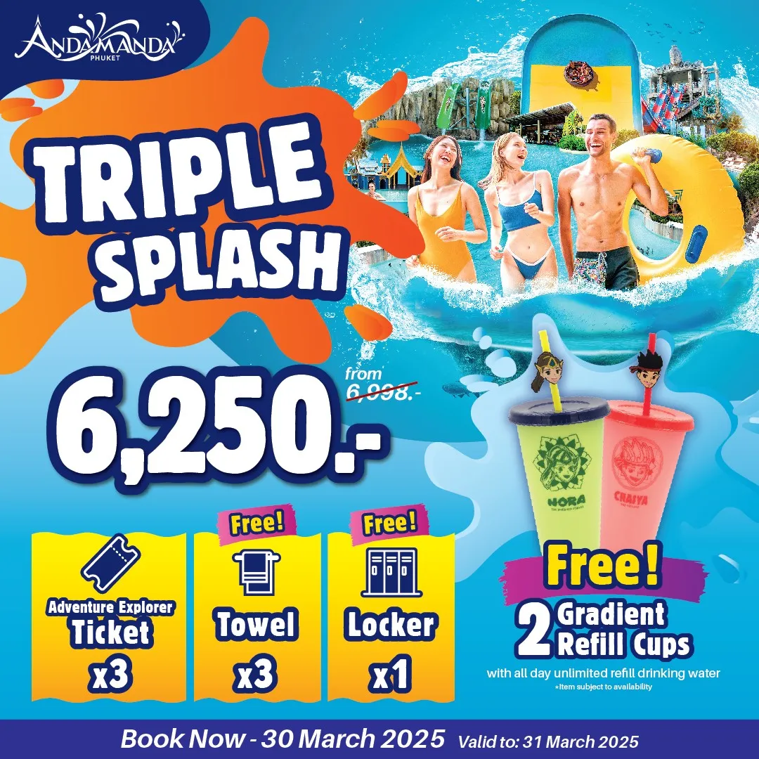 Triple Splash Promotion | Andamanda Phuket
